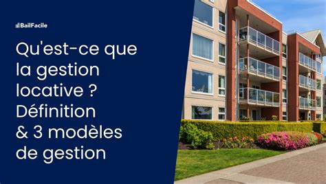 Gestion Locative Définition And 3 Modèles De Gestion