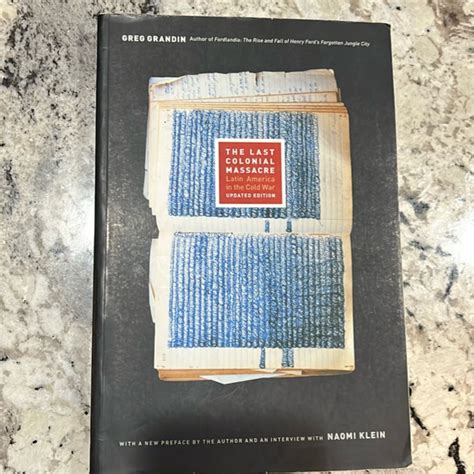 The Last Colonial Massacre By Greg Grandin