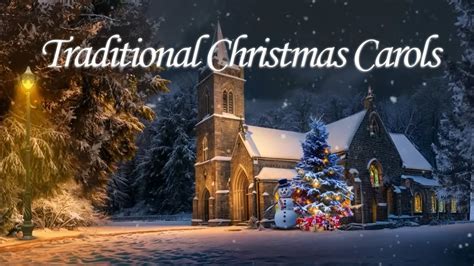 Traditional Christmas Carols Good Old Cozy Christmas Carols