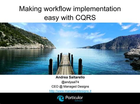 Making Workflow Implementation Easy With Cqrs Pptx