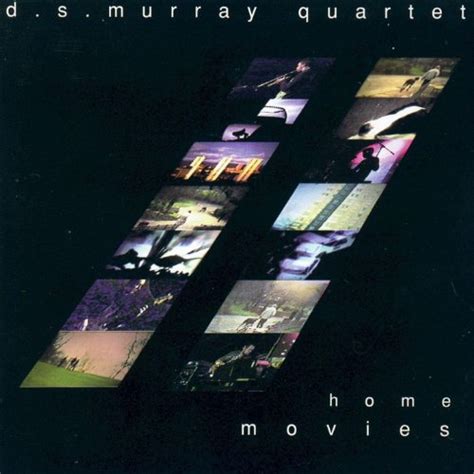 Play Home Movies By D S Murray Quartet On Amazon Music
