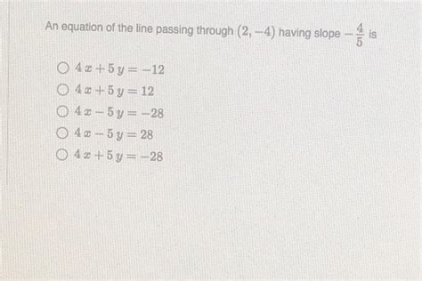 Solved An Equation Of The Line Passing Through 2 4