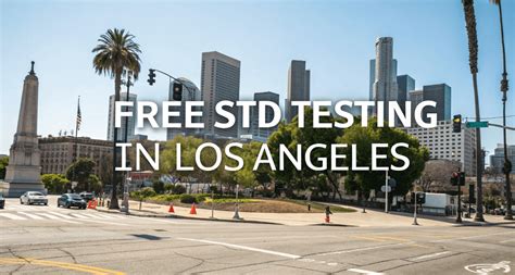 Free Std Testing In Los Angeles Your Complete Guide Partner