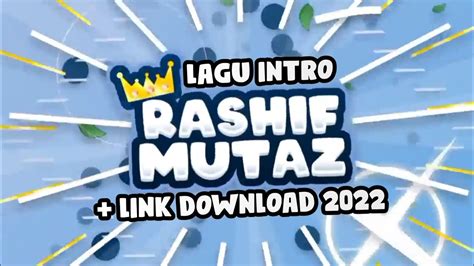 Lagu Intro Rashifmutaz Link Download 2022 Youtube