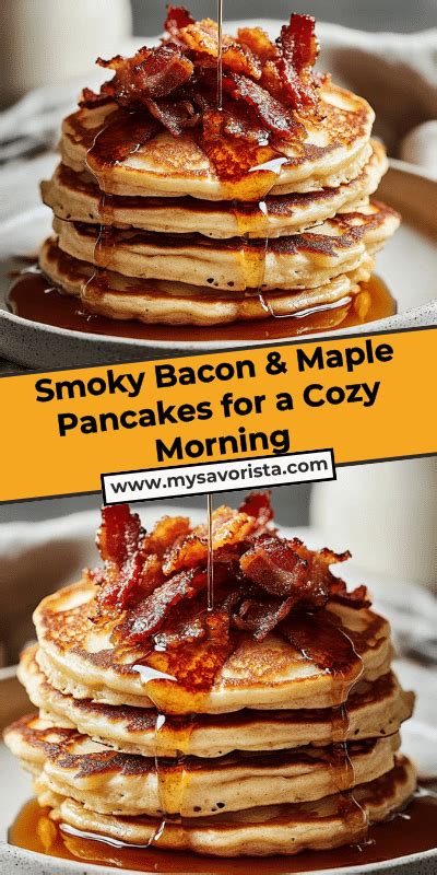 Smoky Bacon And Maple Pancakes Cozy Breakfast In 30 Mins