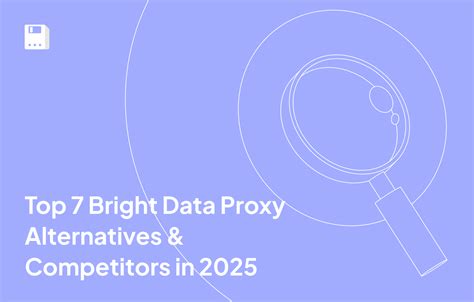 Top 7 Bright Data Proxy Alternatives And Competitors In 2026