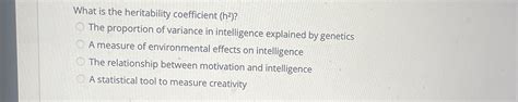 Solved What Is The Heritability Coefficient H2 The