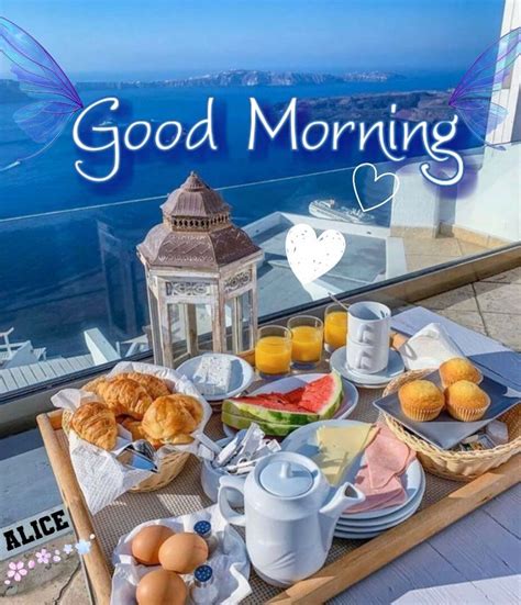 💙have A Good Day💙 Good Morning Breakfast Lovely Good Morning Images