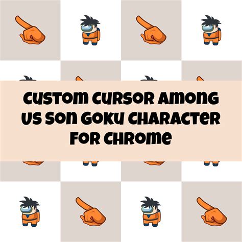 Custom Cursor Custom Cursor Among Us Son Goku Character For Chrome Cursor Space