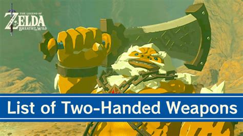 List Of Two Handed Weapons Zelda Breath Of The Wild Botw ｜game8