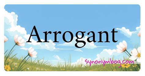 Synonym For Arrogant