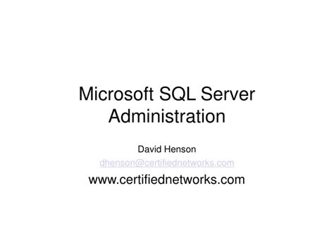 Ppt Microsoft Sql Server Administration Course Certified Networks