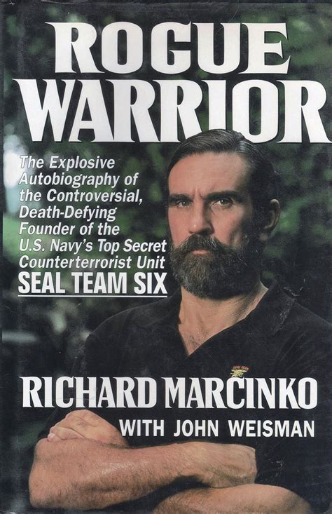 Rogue Warrior The Explosive Autobiography Of The Controversial Death