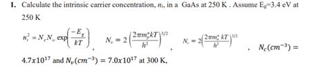 Solved 1. Calculate the intrinsic carrier concentration, ni, | Chegg.com