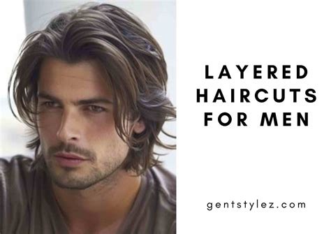 15 Trending Layered Haircuts For Men In 2025 Gent Stylez