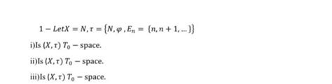 Solved LetX N τ N φ En n n i Is X τ T space Chegg com