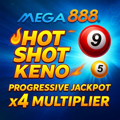 Mega888 Hot Shot Keno 2026 Progressive Jackpot Tips At Comos9 Comos9