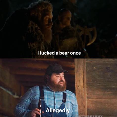 You Ever Hear Of The Ginger Fellow Who Fucked A Bear R Letterkenny