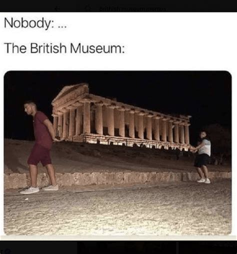 20 Funniest Memes About The British Museum That Will Steal A Good Lol