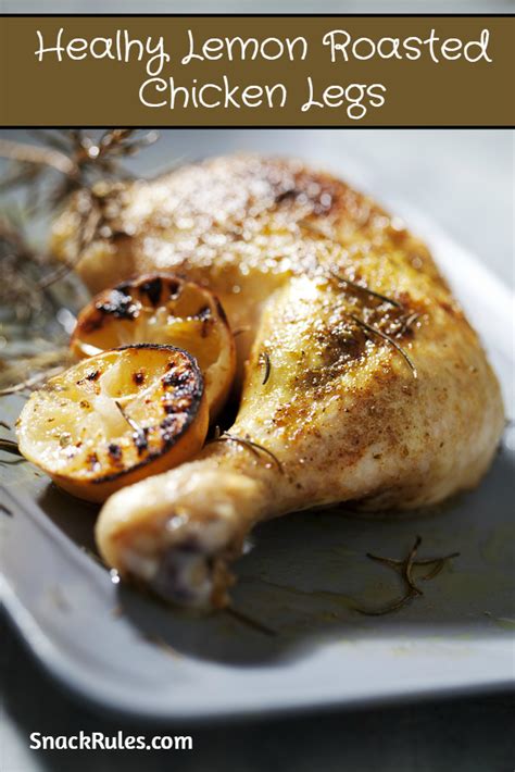 Lemon Roasted Chicken Legs Snack Rules