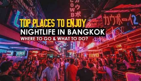 Top Places To Enjoy Nightlife In Bangkok Where To Go And What To Do