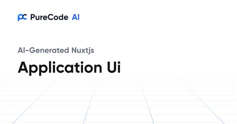 Build Great Nuxtjs Application Ui Components Faster Using Ai Tools