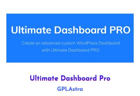 Free Download Ultimate Dashboard Pro V3104 Plugin
