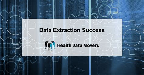 Data Extraction Success What Your Healthcare Organization Should Know