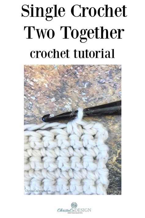 Single Crochet Two Together Sc2tog Tutorial Video Christacodesign