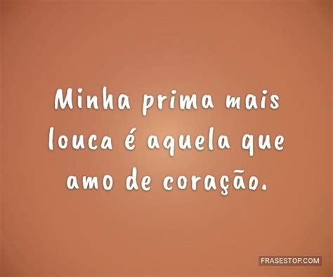 Frases Feliz Aniversario Prima Louca Blog Frases Feliz