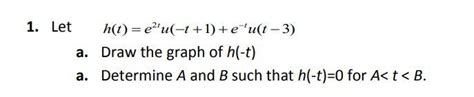 Solved Let H T E Tu T Etu T A Draw The Graph Of Chegg Com