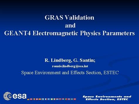 Gras Validation And Geant 4 Electromagnetic Physics Parameters