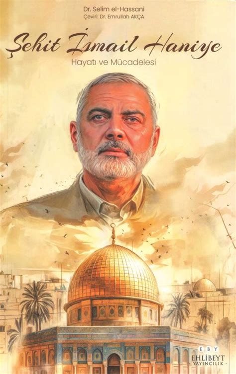Şehit İsmail Haniye Dr Selim El Hassani