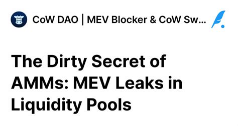 The Dirty Secret Of Amms Mev Leaks In Liquidity Pools Cow Dao