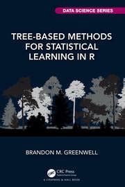 Tree Based Methods For Statistical Learning In R St Edition Brand