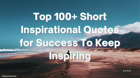 Top 100 Short Inspirational Quotes For Success To Keep Inspiring