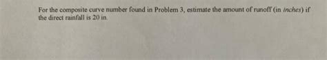solved for the composite curve number found in problem 3