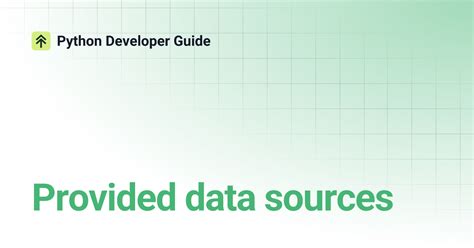 Provided Data Sources Python Developer Guide
