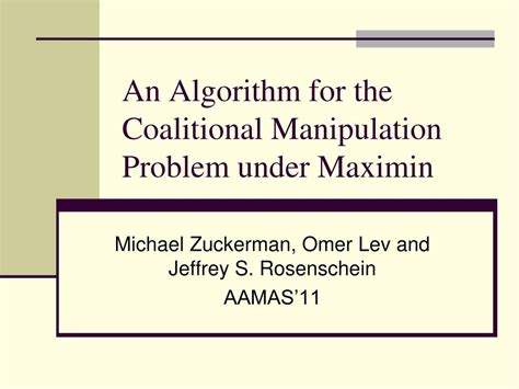 ppt an algorithm for the coalitional manipulation problem under maximin powerpoint