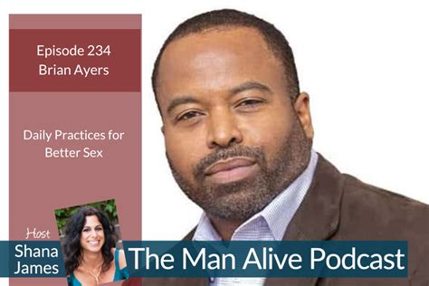 234 Daily Practices For Better Sex Brian Ayers Shana James Coaching