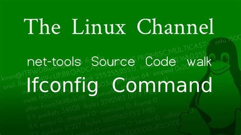 Net Tools Package Source Code Walk Ifconfig Command Part The Linux Channel