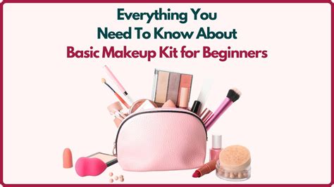 Everything You Need To Know About Basic Makeup Kit For Beginners De