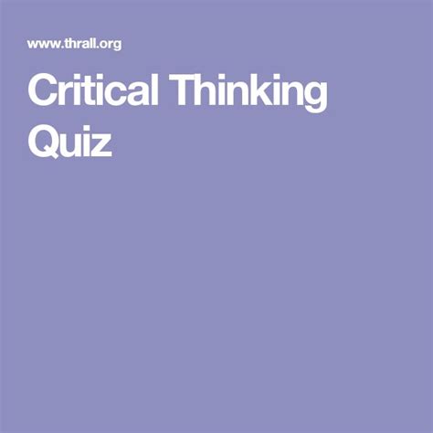 Critical Thinking Quiz Critical Thinking Quiz Education