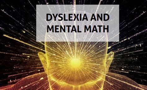 Dyslexia And Mental Math Premium Dyslexia Dyslexic Advantage