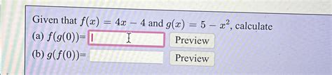 solved given that f x 4x 4 ﻿and g x 5 x2