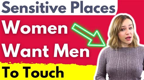Places Women Want To Be Touched By A Guy That Men Forget About Joyanima