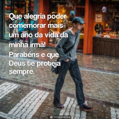 Parabéns Minha Irmã Que Deus Te Abençoe Com As Mais Lindas Frases De