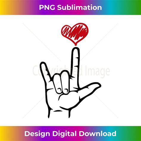 Asl I Love You Hand Heart Sign Language Vibrant Sublimatio Inspire