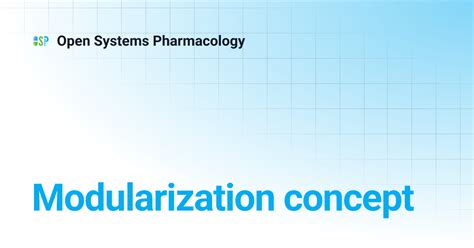 Modularization Concept Open Systems Pharmacology