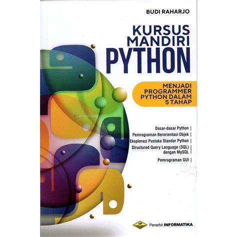 Jual Buku Kursus Mandiri Python Menjadi Programmer Python Dalam 5 Tahap